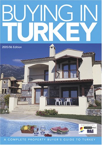 Buying in Turkey: A Complete Property Buyer's Guide: Dominic Whiting ...