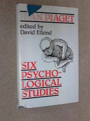 Six Psychological Studies: Jean Piaget, David Elkind: 9780855278281 ...