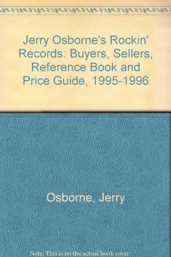 Jerry Osborne's Rockin' Records: Buyers, Sellers, Reference Book and ...