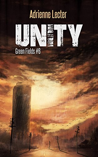 Amazon.com: Unity: Green Fields #6 eBook : Lecter, Adrienne: Kindle Store
