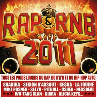 Rap & R'N'B 2011: Multi-Artistes, Multi-Artistes, Xzibit, Wu-Tang Clan ...