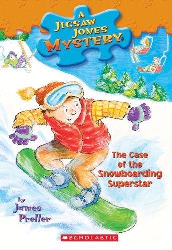 The Case of the Snowboarding Superstar (Jigsaw Jones Mystery, No. 29 ...