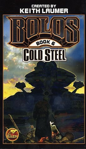 Cold Steel (Bolos Book 6): Amazon.co.uk: Laumer, Keith: 9780743435499 ...