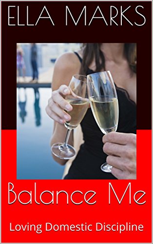 Balance Me: Loving Domestic Discipline eBook : Marks, Ella: Amazon.in ...