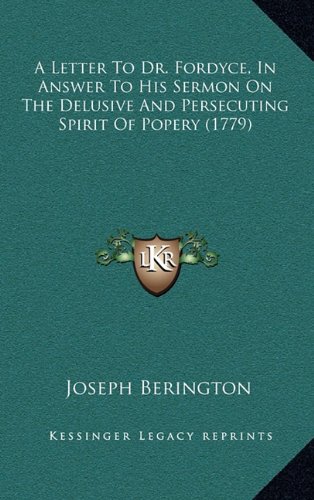 A Letter To Dr. Fordyce, In Answer To His Sermon On The Delusive And ...