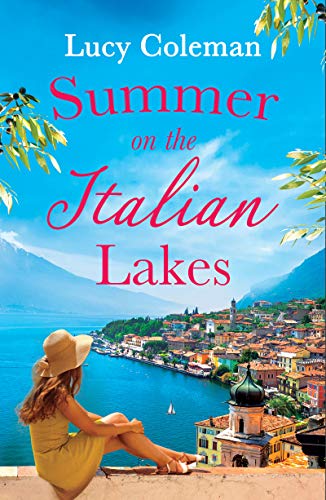 Summer on the Italian Lakes: the perfect feel good love story from ...