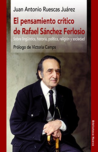PENSAMIENTO CRÍTICO DE RAFAEL SÁNCHEZ FERLOSIO (Razón y Sociedad nº 153 ...