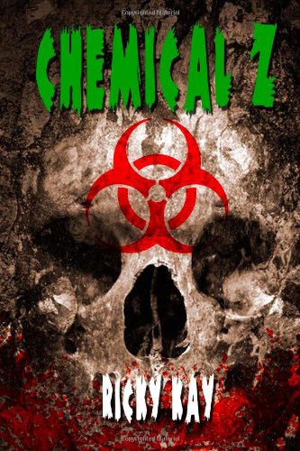 Chemical Z: Ricky Kay: 9781478333579: Amazon.com: Books