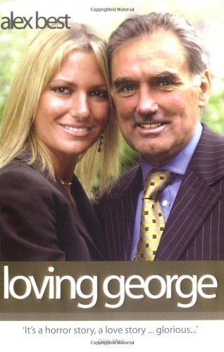Loving George: Best, Alex: 9781844542123: Amazon.com: Books