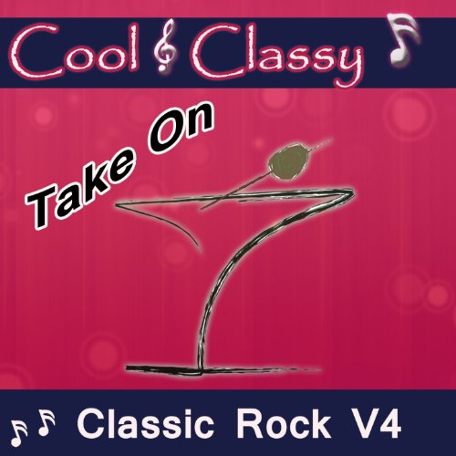 Cool & Classy: Take On Classic Rock, Vol. 4 di Cool & Classy su Amazon ...