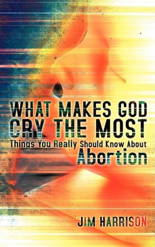 Buy What Makes God Cry the Most: Things You Really Should Know About ...