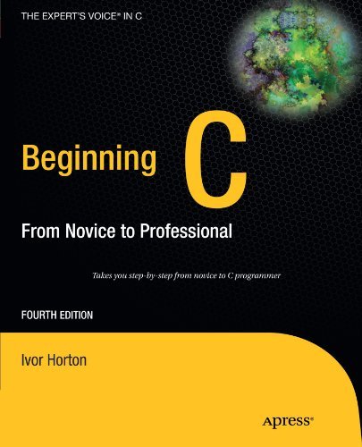 By Ivor Horton - Beginning C: From Novice to Professional: 4th (fourth ...