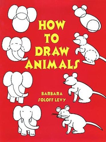 How to Draw Animals : Levy, Barbara Soloff: Amazon.in: Books