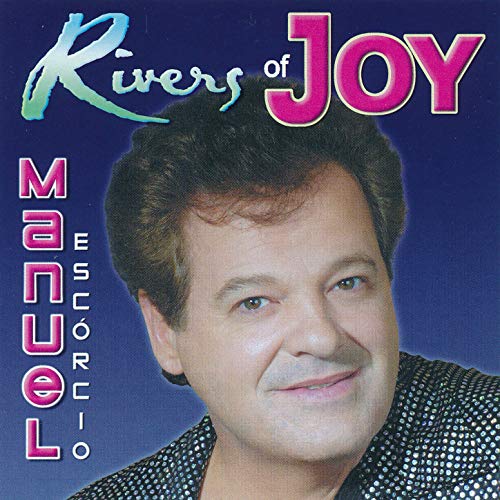 Amazon.com: Rivers of Joy : Manuel Escorcio: Digital Music