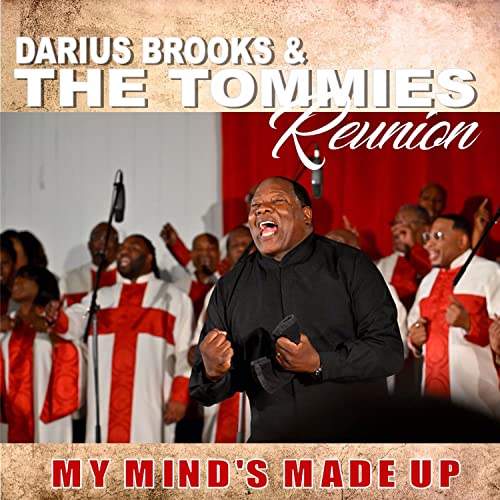 My Mind's Made Up by Darius Brooks & The Tommies Reunion on Amazon ...