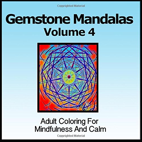 Amazon.com: Gemstone Mandalas: Volume 4: Adult Coloring For Mindfulness ...