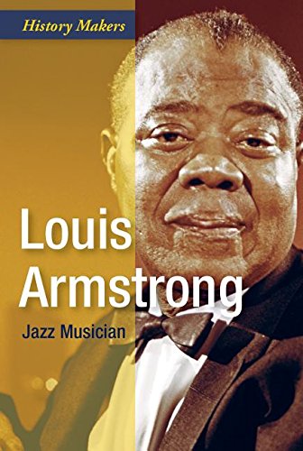 Louis Armstrong: Jazz Musician (History Makers) : Newsome, Joel: Amazon ...