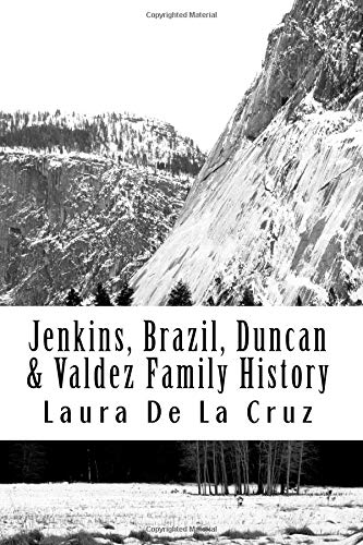 Jenkins, Brazil, Duncan & Valdez Family History: De La Cruz, Laura ...