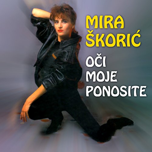 Oci moje ponosite by Mira Skoric on Amazon Music - Amazon.co.uk