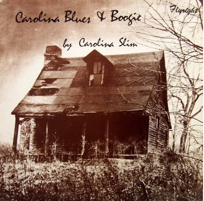 Carolina Slim - Carolina Slim: Carolina Blues And Boogie (1972) LP ...