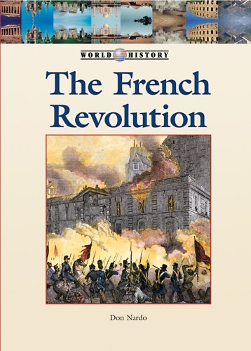 Amazon.com: The French Revolution (World History): 9781420500981: Nardo ...