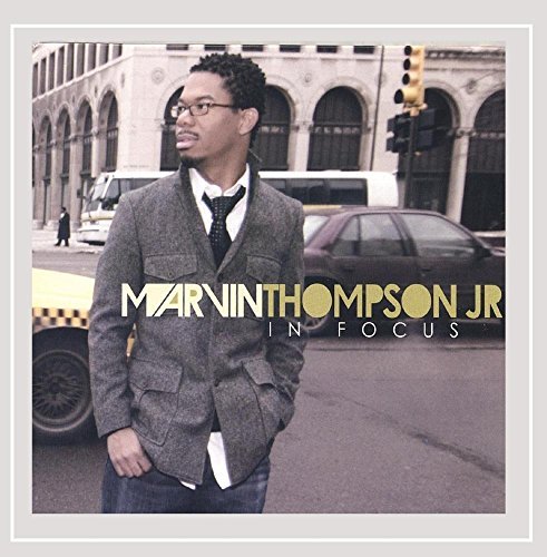 In Focus by Marvin Thompson Jr - Amazon.com Music