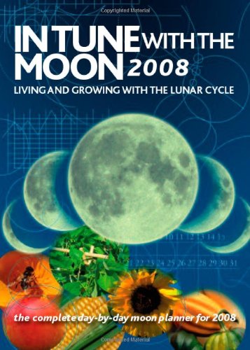 In Tune with the Moon: Living and Growing with the Lunar Cycle ...