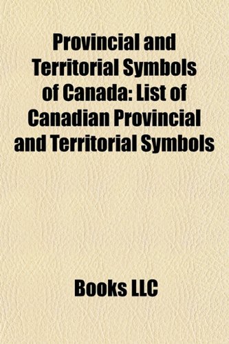 Provincial and territorial symbols of Canada: Canadian heraldry ...