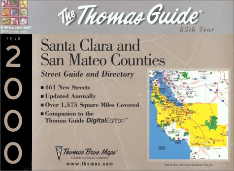 Thomas Guide 2000 Santa Clara and San Mateo Counties: Street Guide and ...