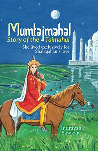 Amazon.com: Mumtajmahal: Story of the Taj Mahal: 9781980565956: Sawkar ...