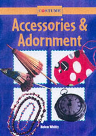 Amazon.com: Accessories and Adornment (Costume): Whitty, Helen: Books