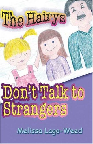 The Hairys: Don't Talk to Strangers: Melissa Lago-Weed: 9781413732238 ...