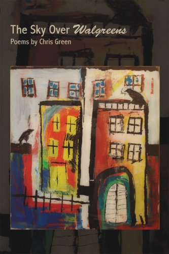 The Sky Over Walgreens: Green, Chris: 9780932412546: Amazon.com: Books