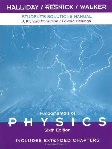 Student Solutions Manual to Accompany Fundamentals of Physics 6th ...