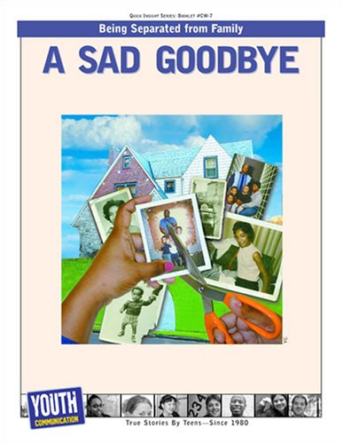 A Sad Goodbye: Teens Write About Separation From Family: Youth ...