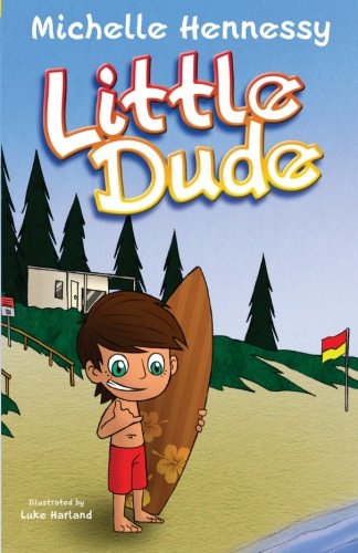 Little Dude (The Adventures of Max): Hennessy, Michelle, Harland, Luke ...