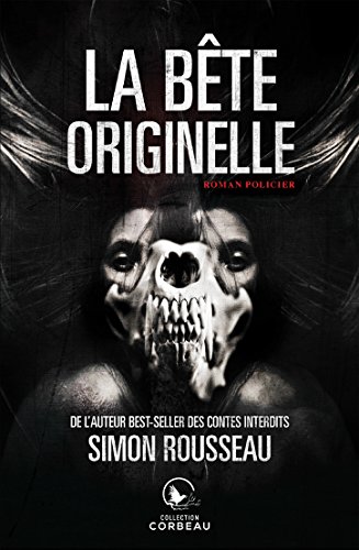 La bête originelle eBook : Rousseau, Simon: Amazon.fr: Boutique Kindle
