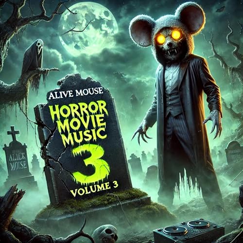 Amazon MusicでALIVE MOUSEのHorror Movie Volume 3を再生する