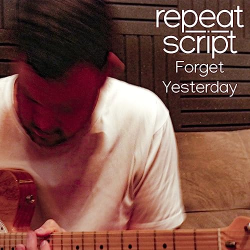 Amazon.co.jp: Forget Yesterday : Repeat Script: Digital Music