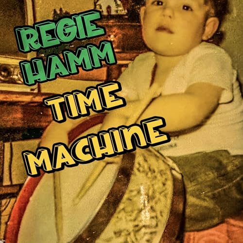 Time Machine : Regie Hamm: Amazon.fr: Téléchargement de Musique