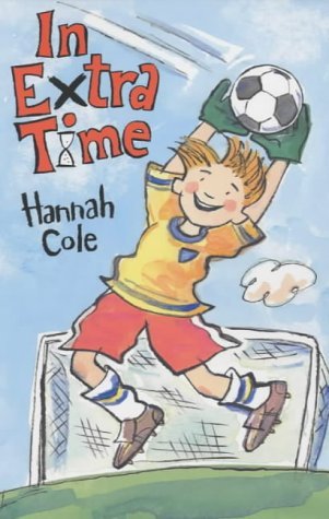 In Extra Time: Amazon.co.uk: Cole Hannah: 9780744559750: Books