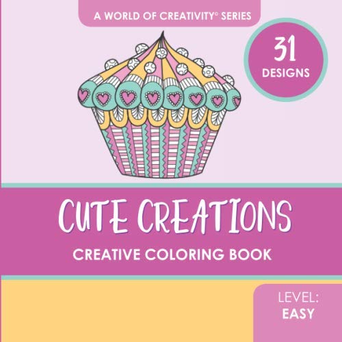 Amazon.com: Cute Creations Creative Coloring Book: 31 Whimsical ...