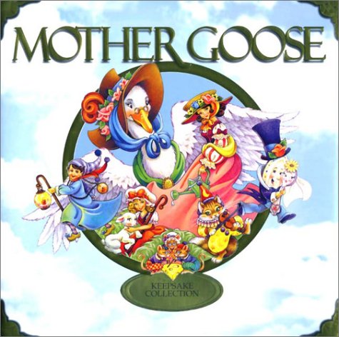 Mother Goose Keepsake: Thirteen Different Illustrators: 9780785352402 ...