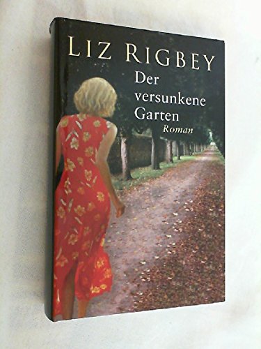 Liz Rigbey: Der versunkene Garten : Liz Rigbey: Amazon.de: Bücher