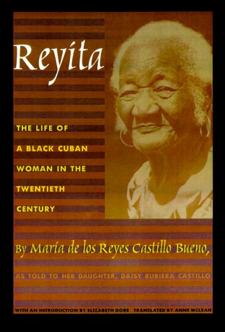 Reyita: The Life of a Black Cuban Woman in the Twentieth Century: Maria ...