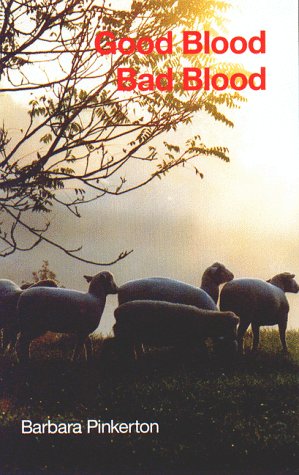 Good Blood, Bad Blood: Stories: Pinkerton, Barbara: 9780965799331 ...