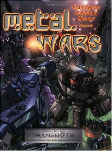 Metal Wars: Miller, Cynthia Celeste, Webb, Eddy, Miller, Chase ...
