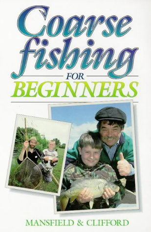Coarse Fishing for Beginners: kenneth-mansfield-chris-clifford ...