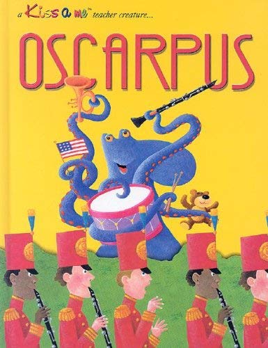 Oscarpus (Kiss a Me Teacher Creature Stories): Douglas, Babette, Barry ...