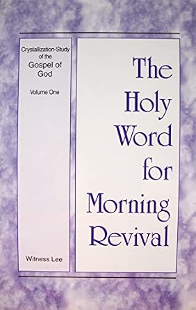 The Holy Word for Morning Revival: Crystallization-study of the Gospel ...